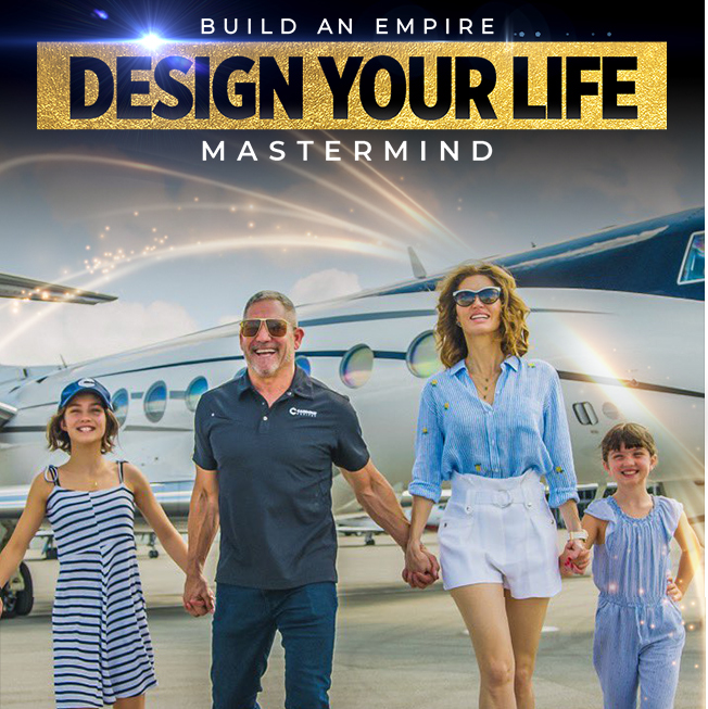 Build An Empire Mastermind: Design Your Life | Grant Cardone - 10X Your Business And Life