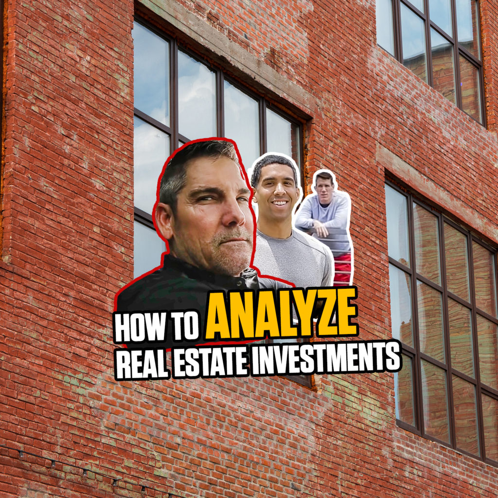 How To Analyze Real Estate Investments | Grant Cardone - 10X Your ...