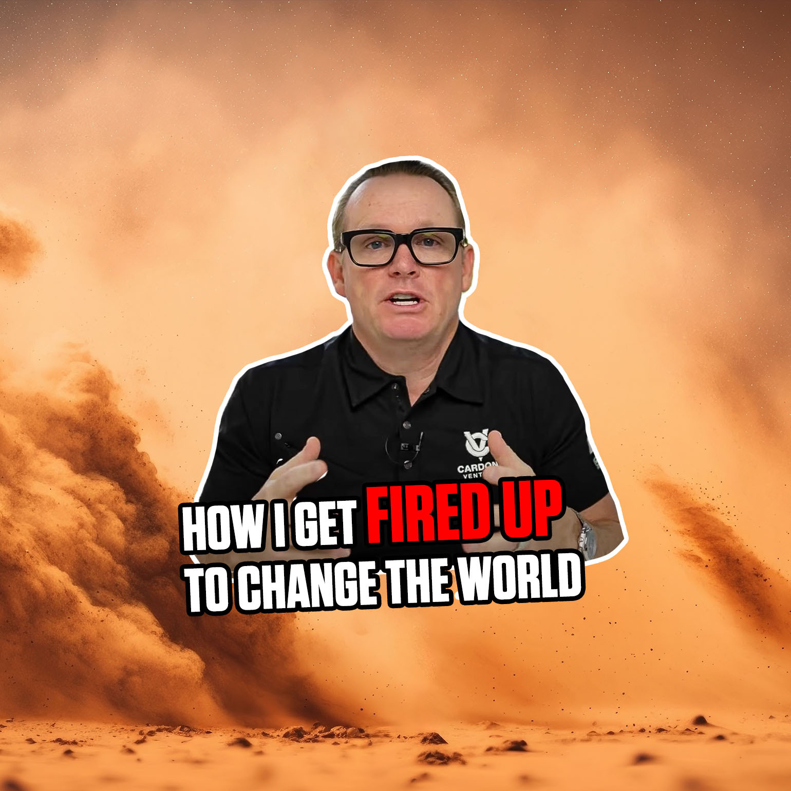 How I Get FIRED UP To Change The World | Grant Cardone - 10X Your ...